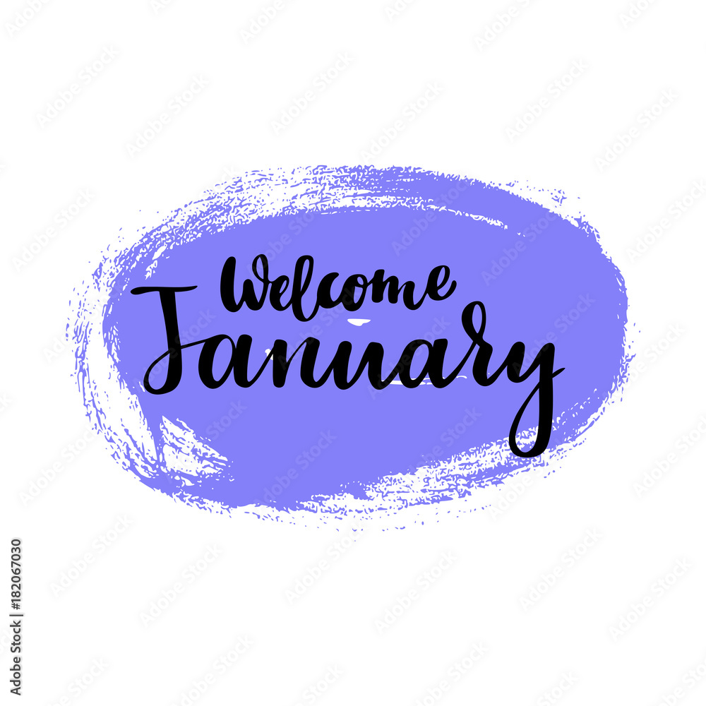 Greeting card with phrase Welcome January. Spot on the background ...
