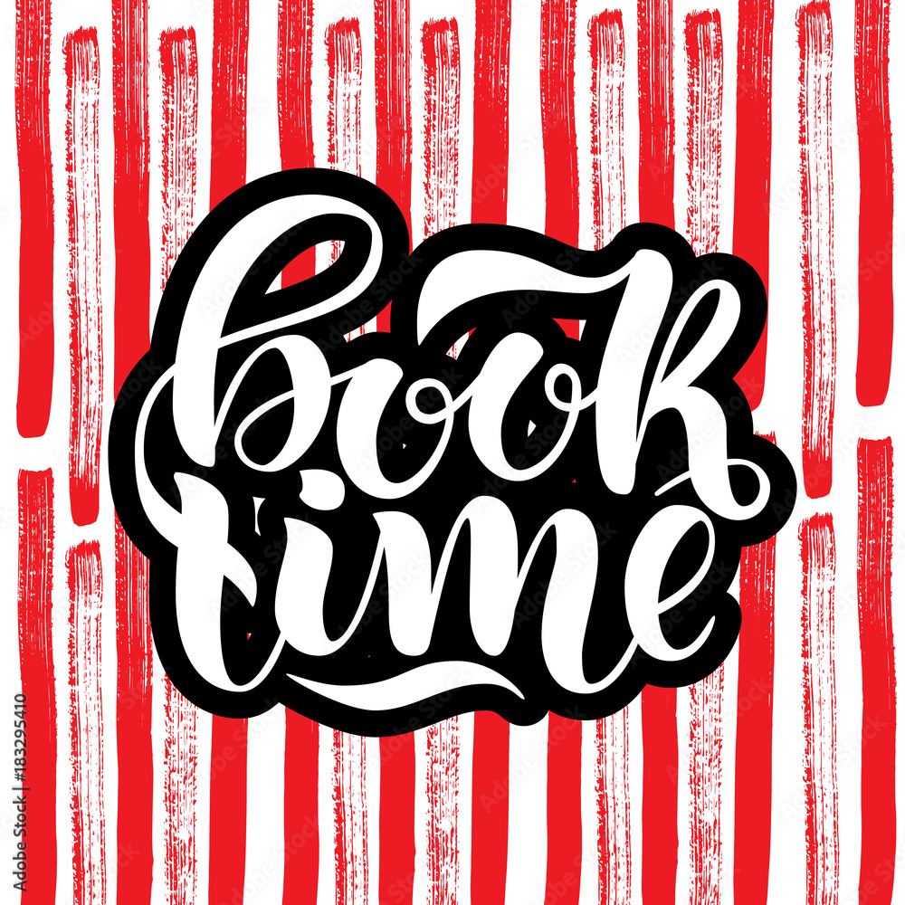 Book time. Inspirational and motivational quotes. Hand painted ink ...