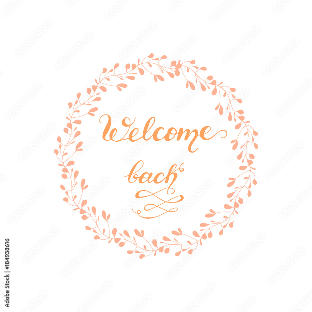 Greeting card design with lettering Welcome back. Vector illustration ...