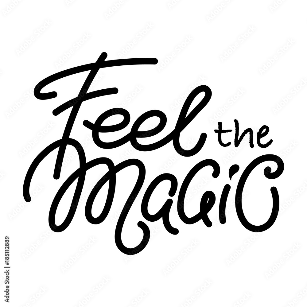 Feel the Magic text, lettering, inspiring phrase Stock Vector | Adobe Stock