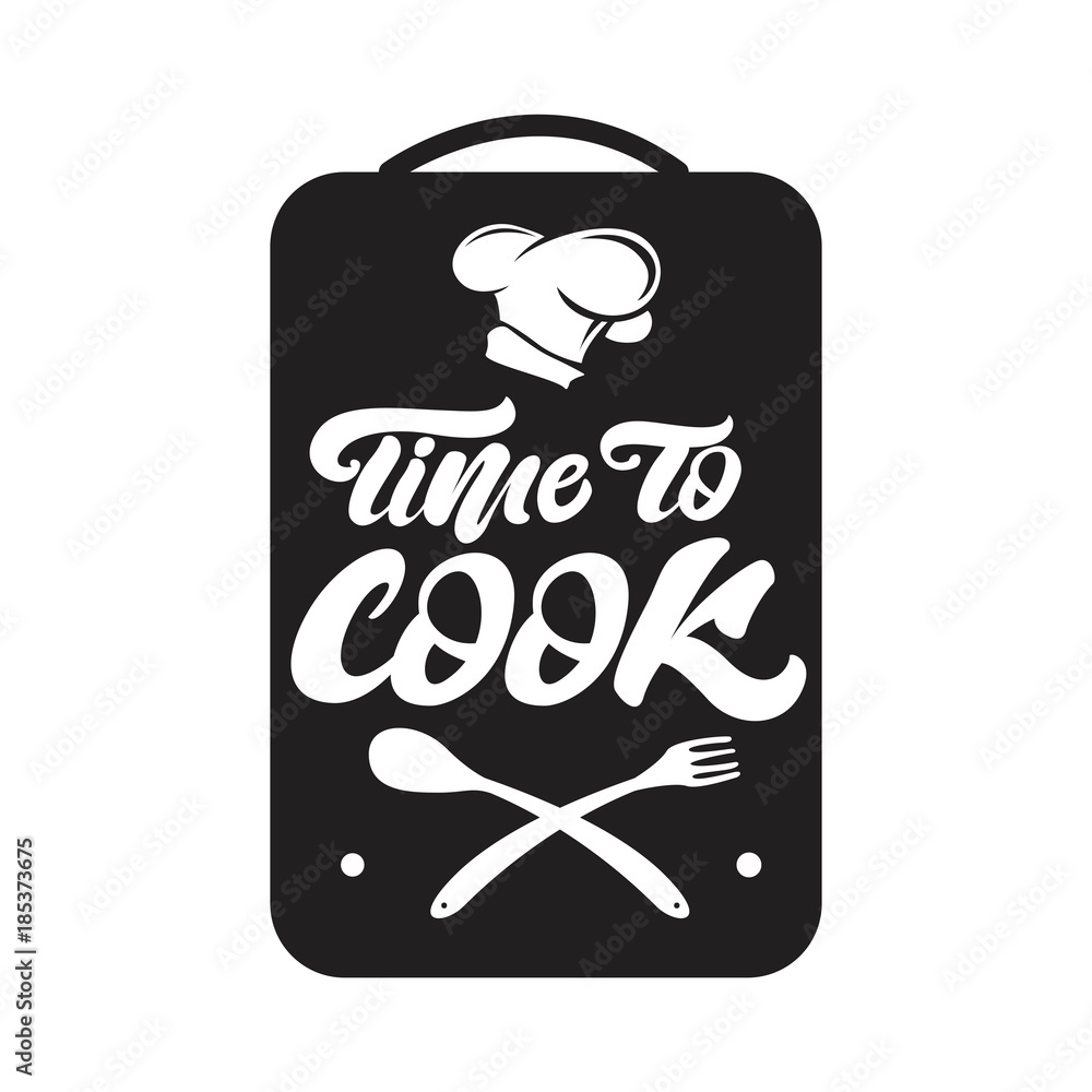 Time to cook lettering illustration with cutting board and chef's hat ...