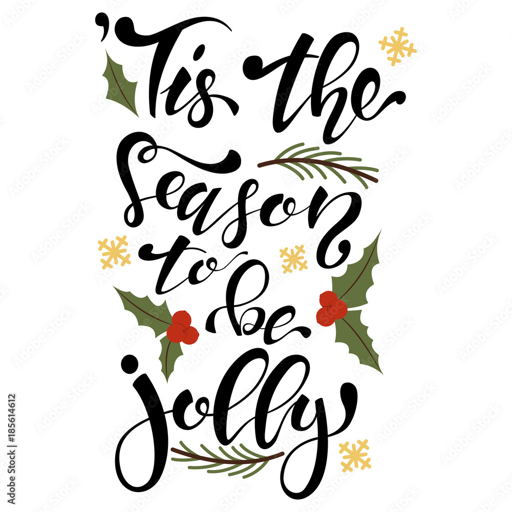 Tis the season to be jolly type. Christmas greeting card with mistletoe ...