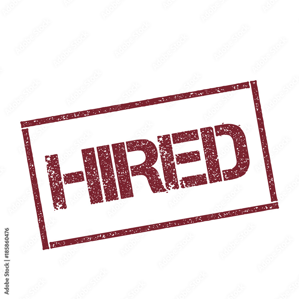 Hired rectangular stamp. Textured red seal with text isolated on white ...