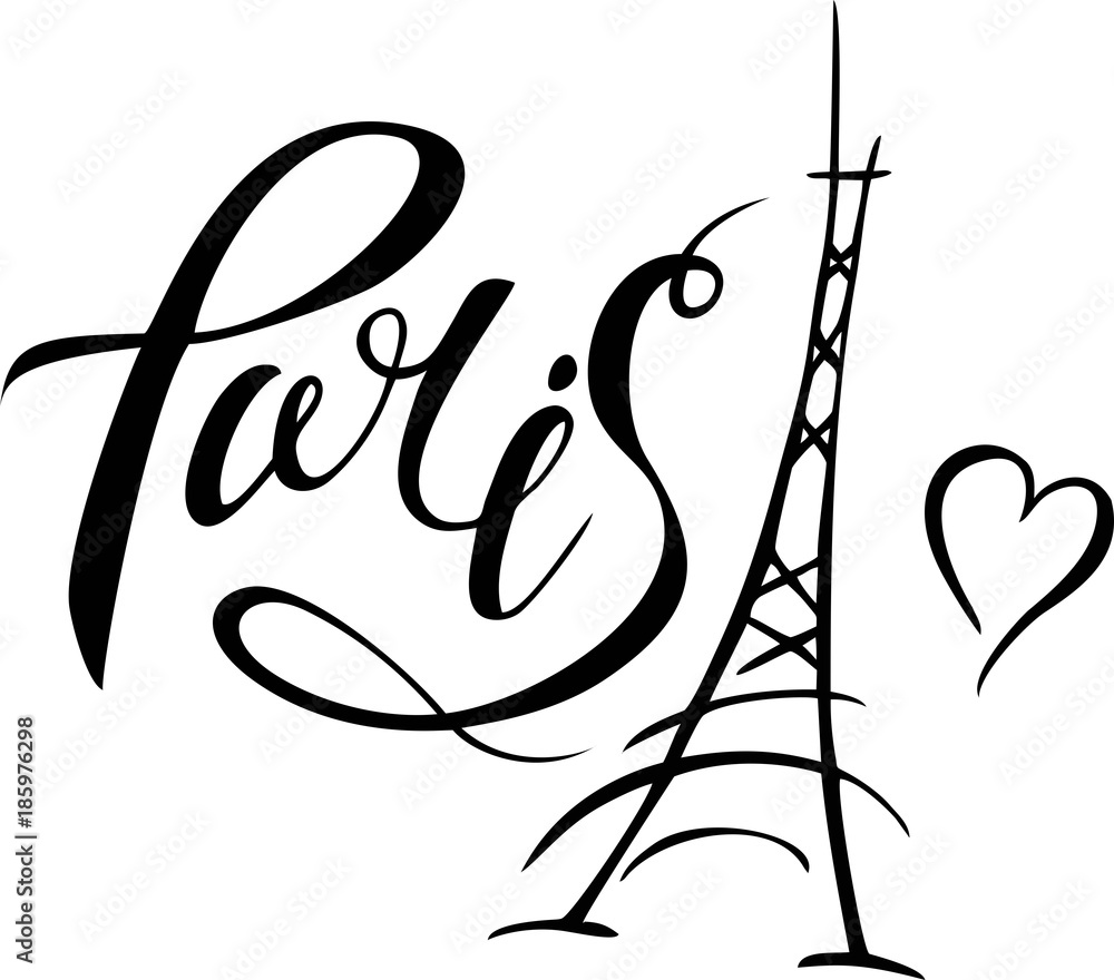 Paris hand drawn vector lettering and Eiffel Tower. Modern calligraphy ...