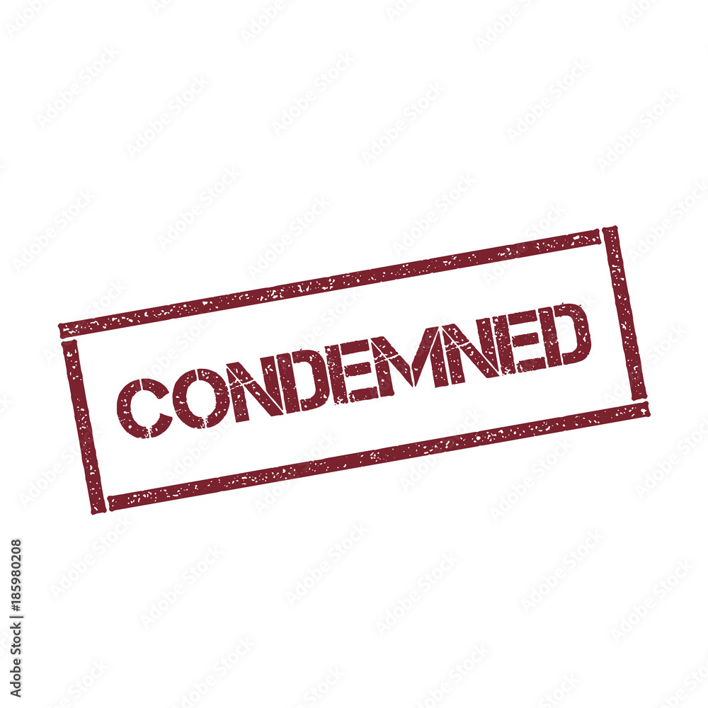 Condemned rectangular stamp. Textured red seal with text isolated on ...