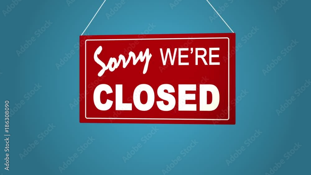 A white sign at red: sorry we are closed. Animation of sign on ropes ...