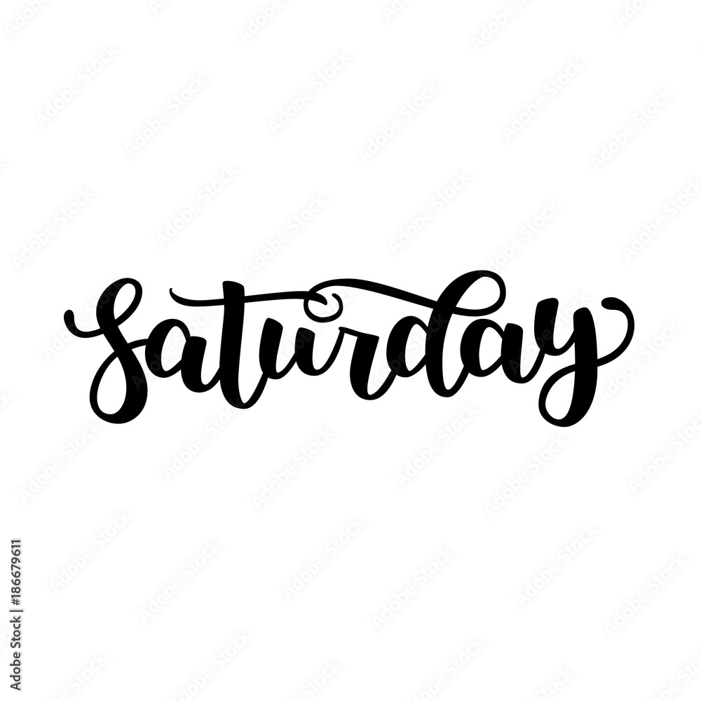 Saturday. Handwriting font by calligraphy. Vector illustration isolated ...