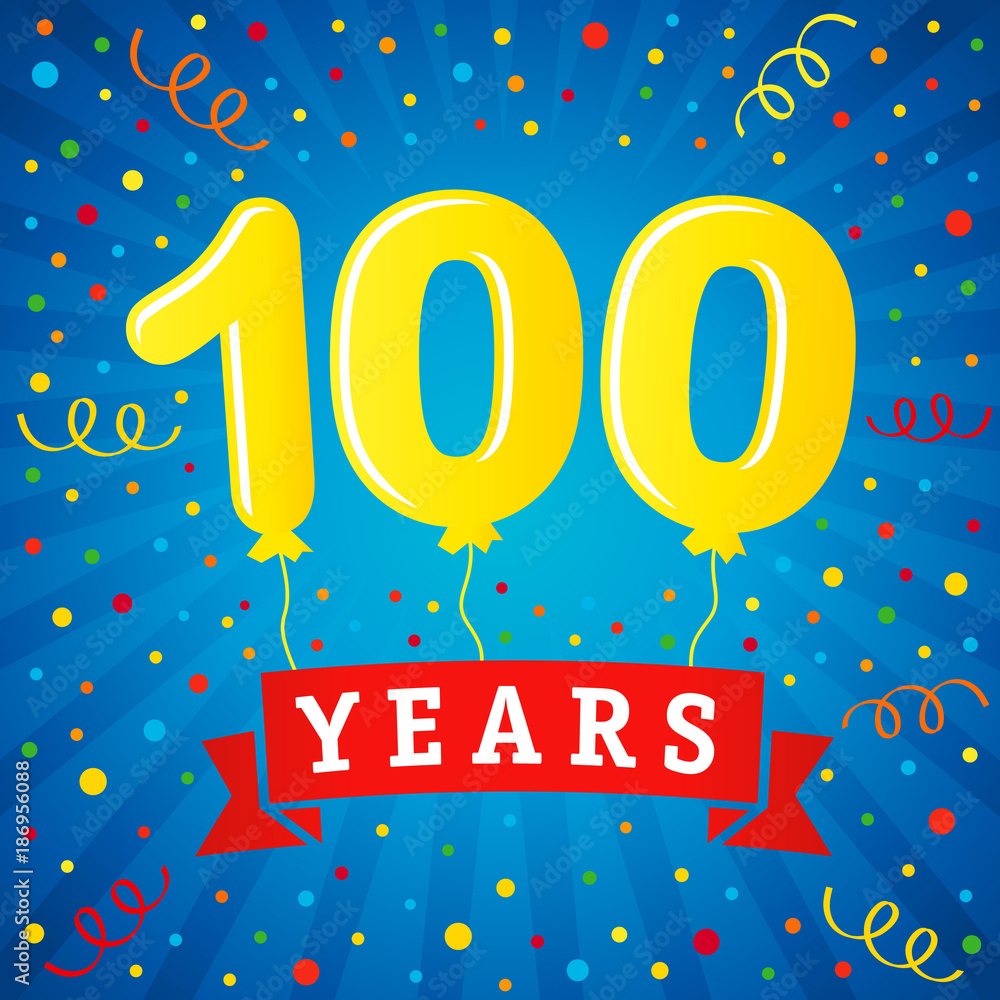 100 years anniversary celebration with colored balloons & confetti ...
