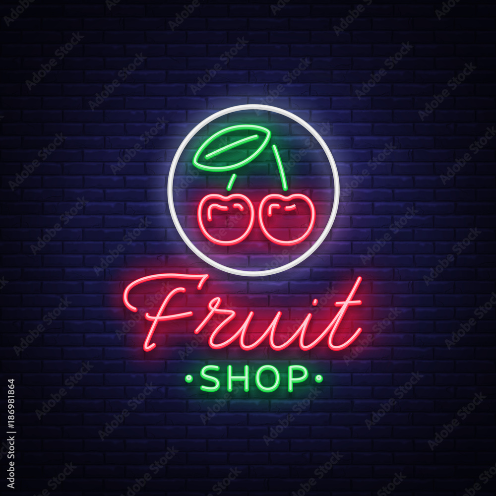 Fruit shop logo vector. Neon sign, bright nightlife advertising for ...