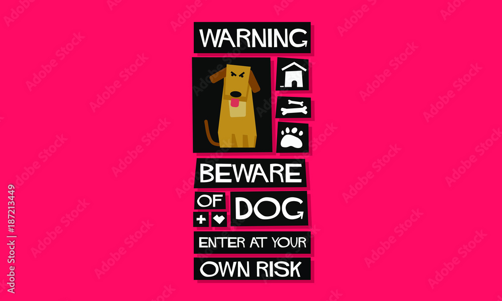 Warning Beware Of Dog Enter At Your Own Risk Poster Sign Board Design ...