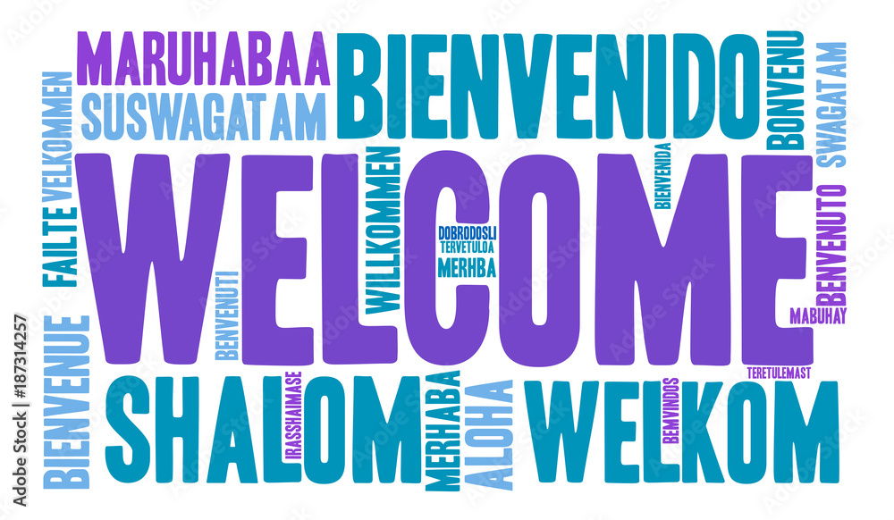 International Welcome Word Cloud. Each word used in this word cloud is another language's ...