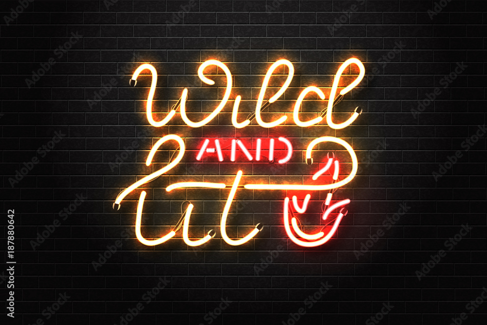 Vector realistic isolated neon sign of Wild And Lit lettering for ...