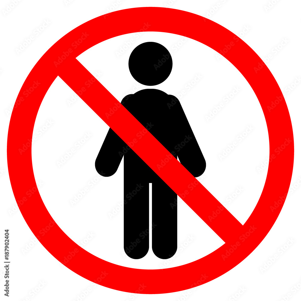 NO ENTRY, NO HUMANS ALLOWED sign. Man silhouette in crossed out red ...