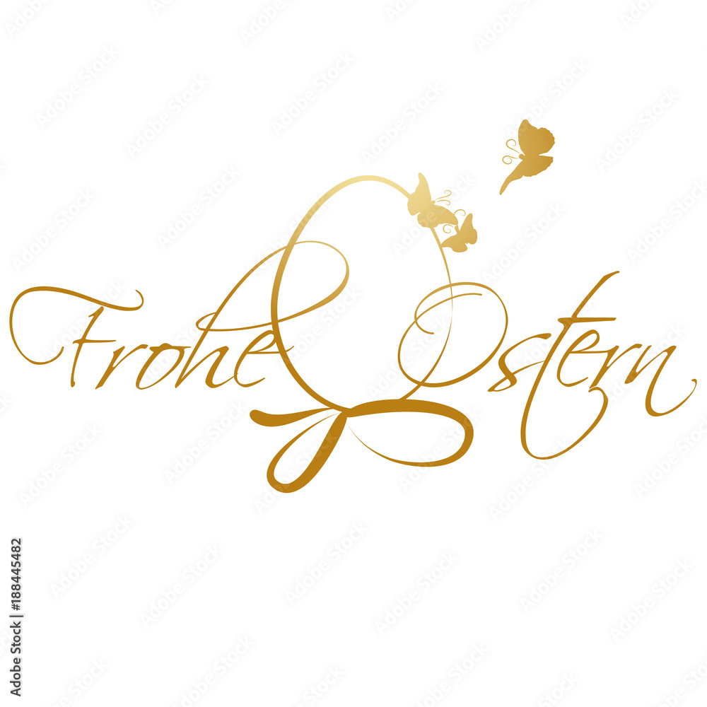 Frohe Ostern - goldener Schriftzug mit Osterei und Schmetterlingen ...