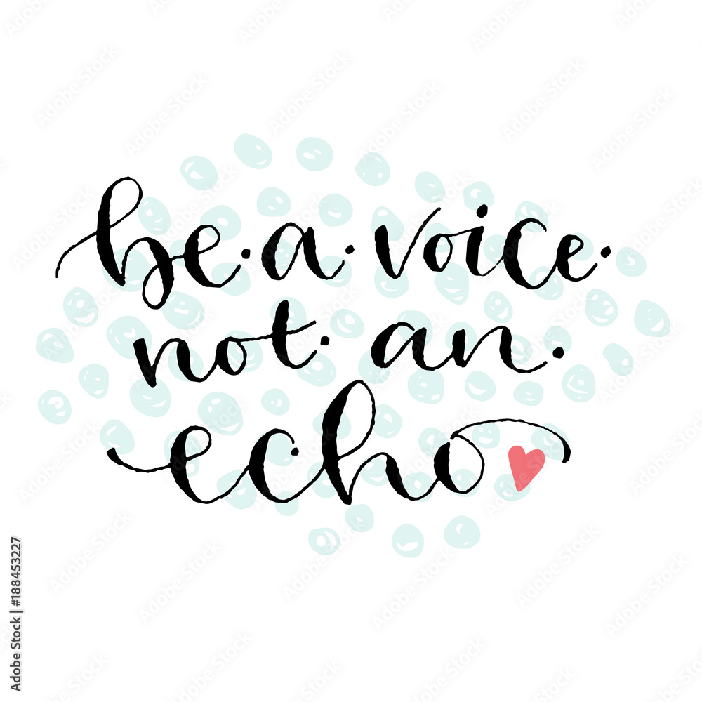 Be a voice not an echo. Handwritten greeting card design. Printable ...