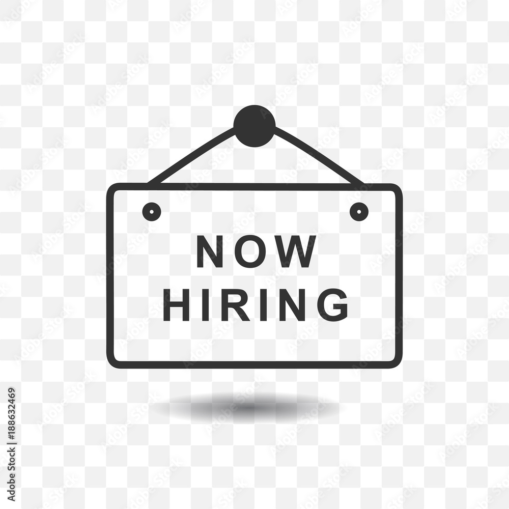 Sign board Now Hiring icon with shadow on transparent background. Stock ...