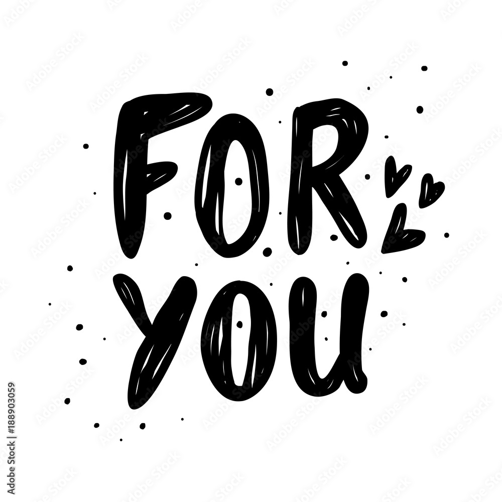For you. Hand drawn calligraphy. With hearts. Vector illustration Stock ...