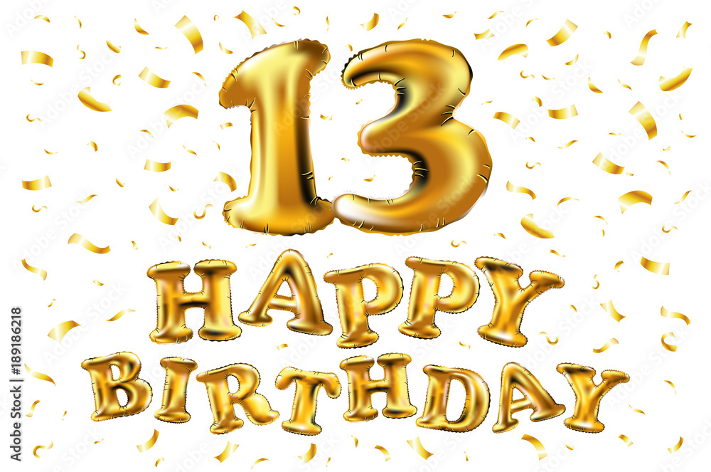 vector happy birthday 13 years golden color, balloon and confetti ...