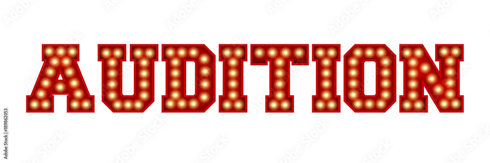 Audition word made from red vintage lightbulb lettering isolated on a ...