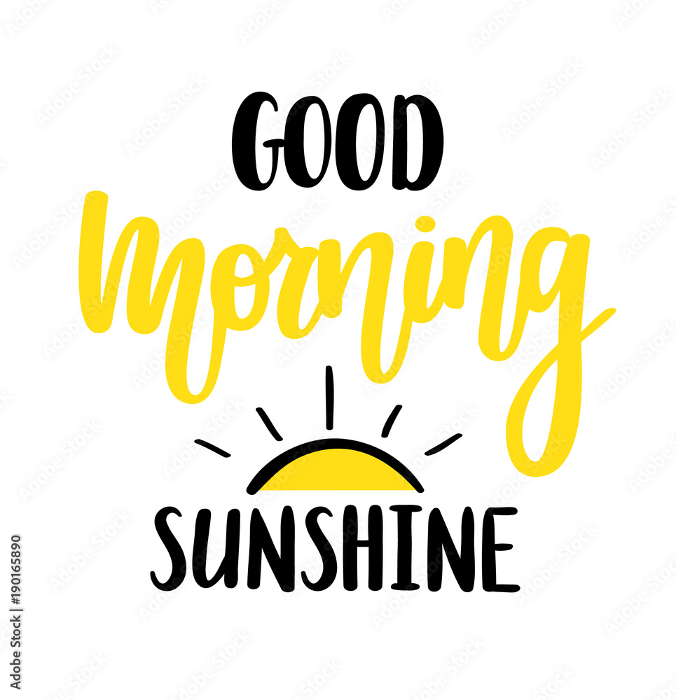 Good morning sunshine nice vector calligraphy lettering motivation ...