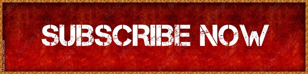 Distressed font text SUBSCRIBE NOW on red grunge board background ...