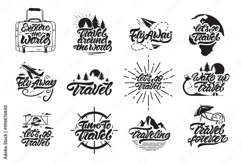 Travel set logos in lettering style. Let's go travel , fly away, wake ...