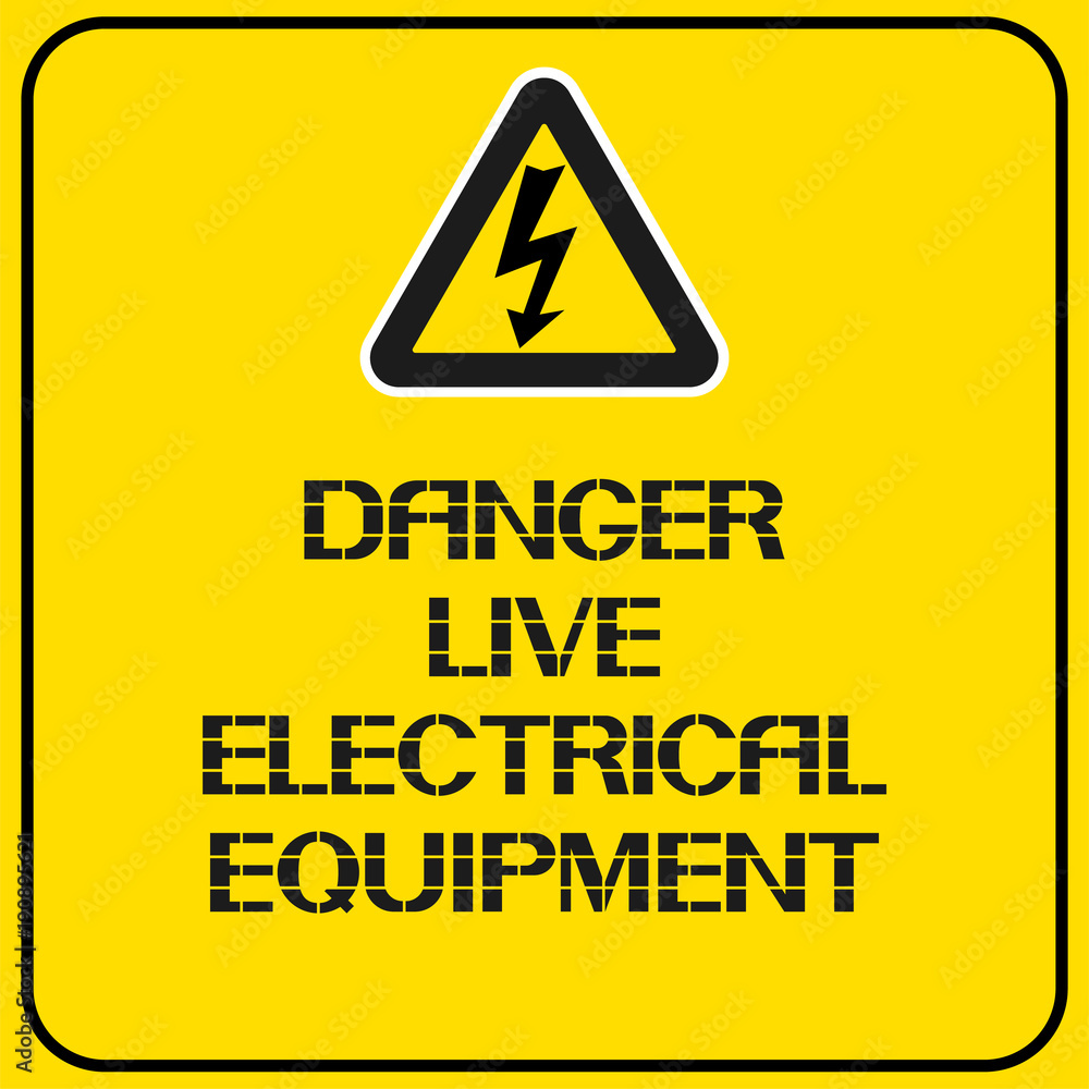 Danger live electrical equipment. Poster on health and safety in this ...