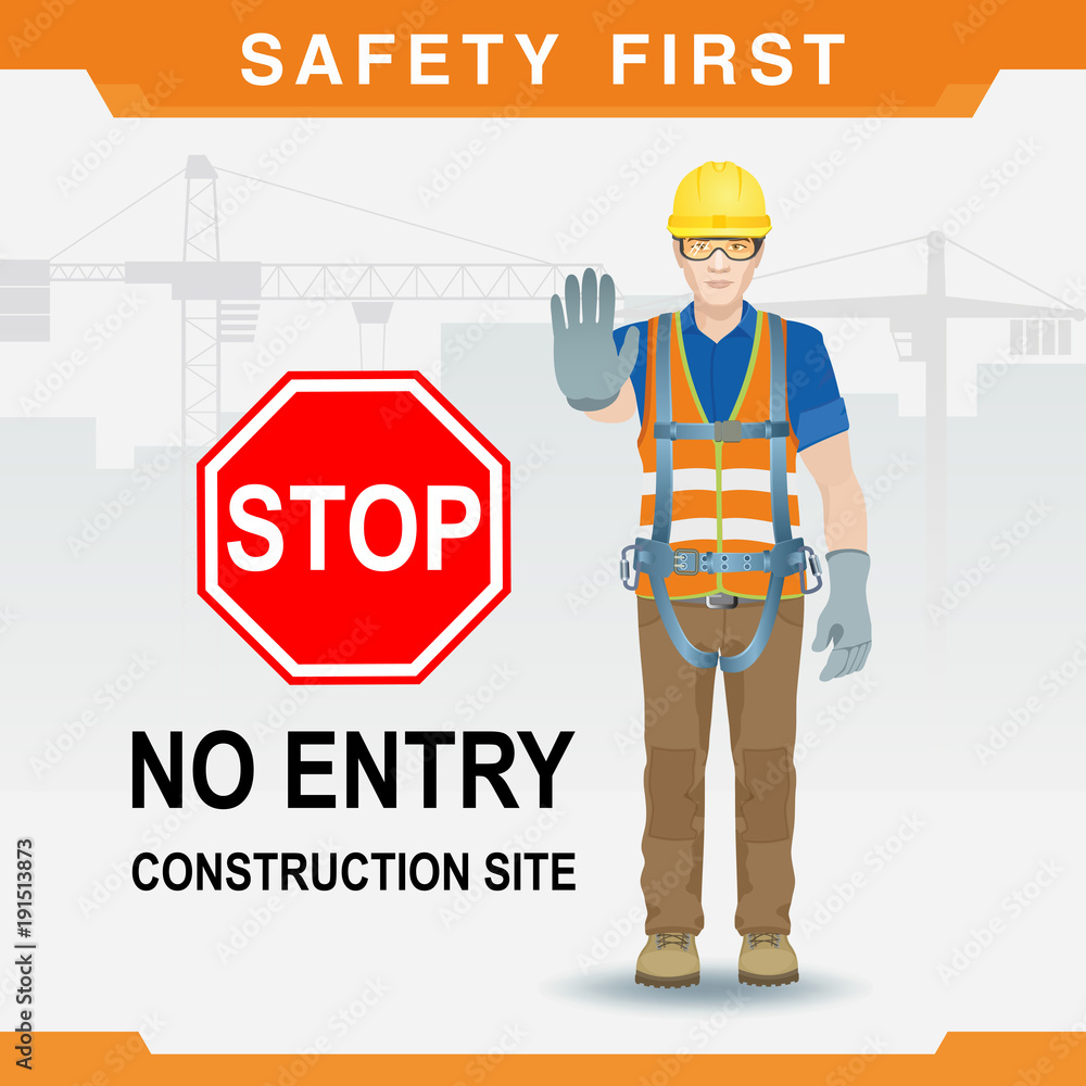 Safety at the construction site. Safety first. No entry. Vector ...