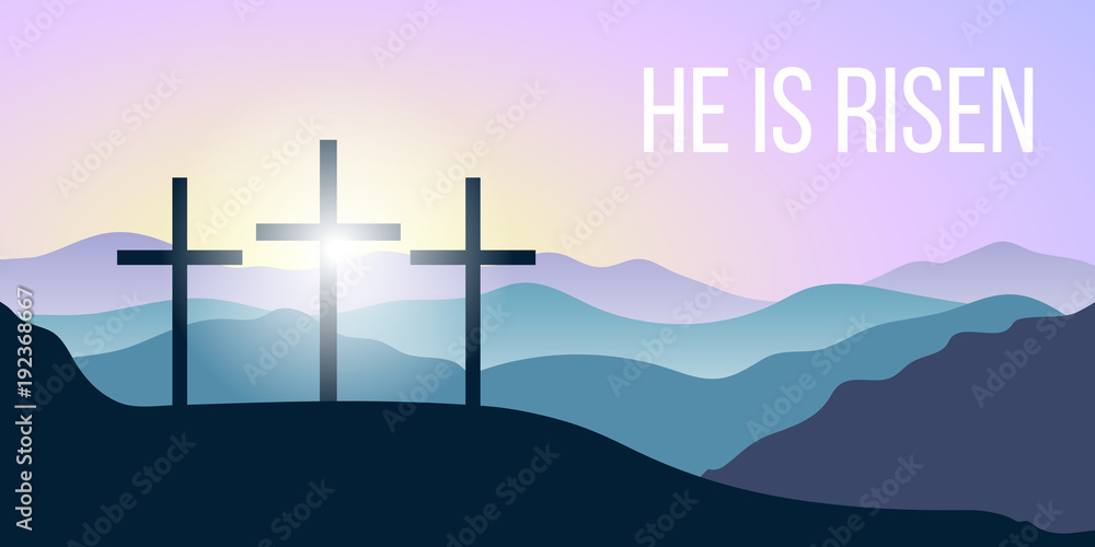 He is risen. Bible quote, Holy Cross, Silhouettes of mountains, forest ...