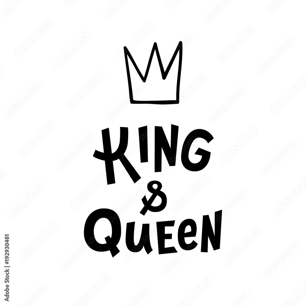 King and Queen hand lettering quote card. Vector illustration with ...