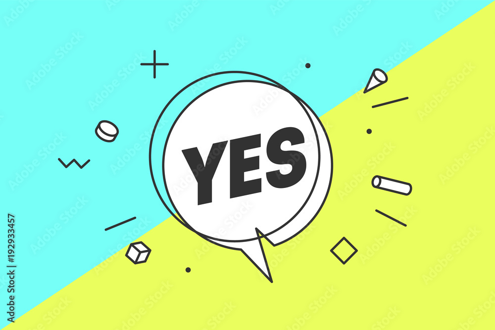 Yes. Banner, speech bubble, poster and sticker concept, geometric style ...