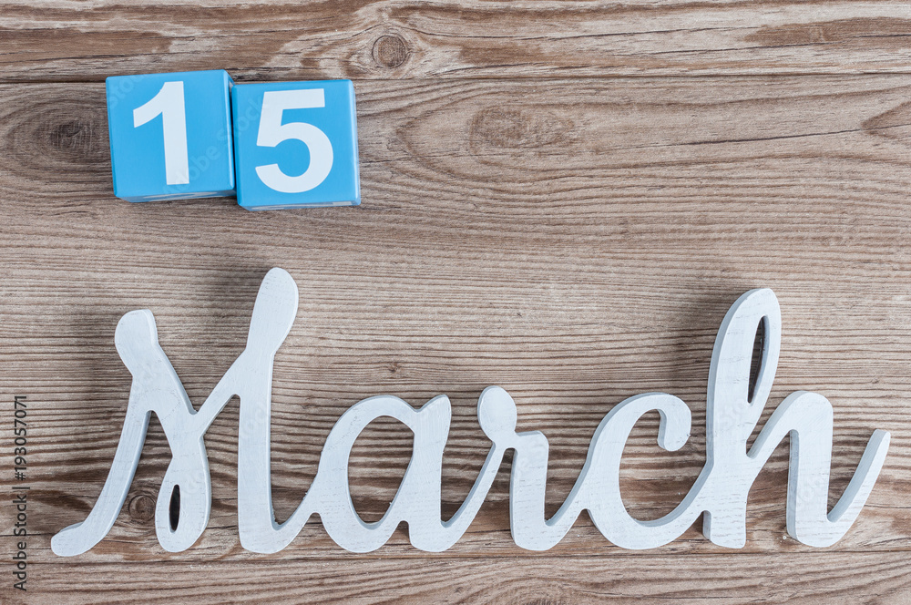 March 15th Day 15 Of March Month Daily Calendar On Wooden Table March 15th Day 15 Of March Month Daily Calendar On Wooden Table