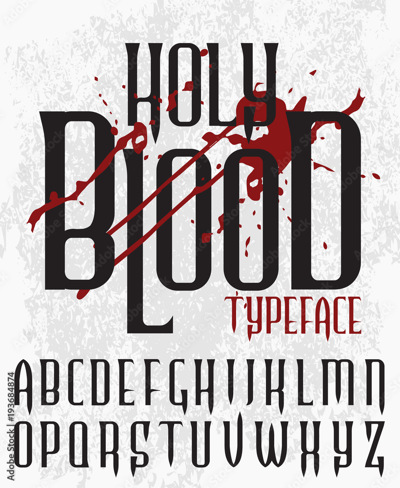 "Holy blood" retro label typeface. Stylish font set with blood drips on ...