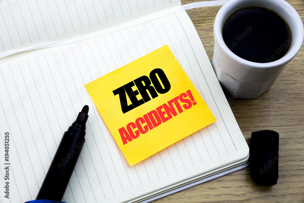 Hand writing text caption inspiration showing Zero Accidents. Business ...
