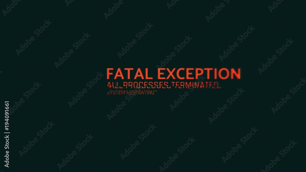 Fatal Exception Text Flashing On Screen Computer Malfunction Hacking Attack Computer System