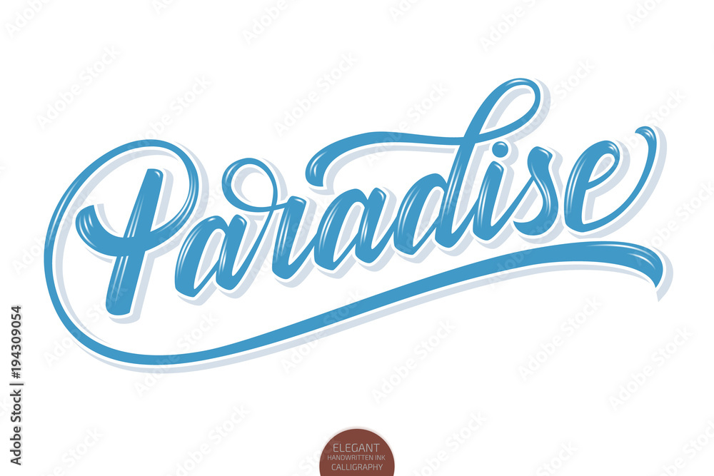 Hand drawn lettering Paradise with highlights and shadow. Elegant ...