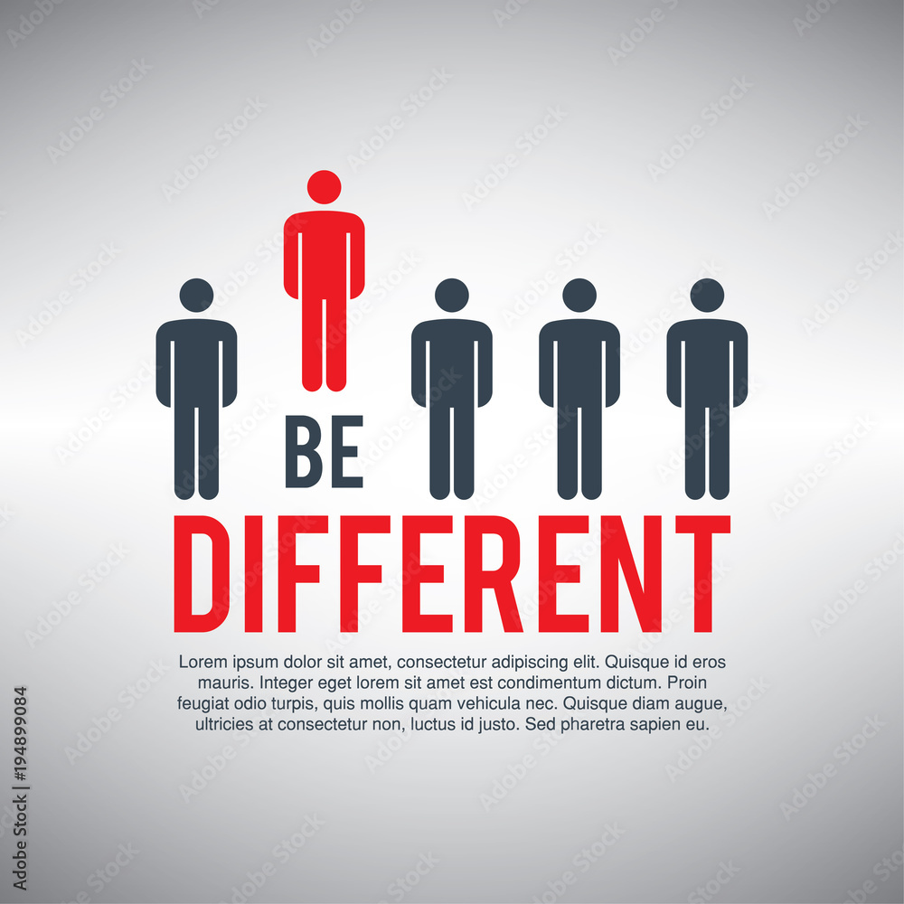 Be different. Being different for success. Be different concept for ...