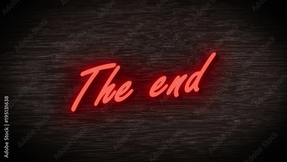 4K Red The end Text Sign in Neon Style Turning On and wiggle on the ...