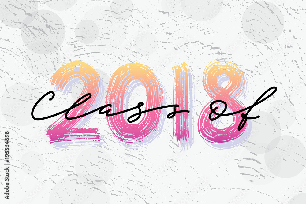 Class of 2018. Hand drawn brush lettering Graduation logo. Template for ...