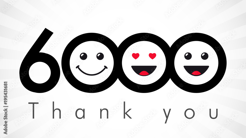 Thank you 6000 followers numbers. Congratulating black and white thanks ...