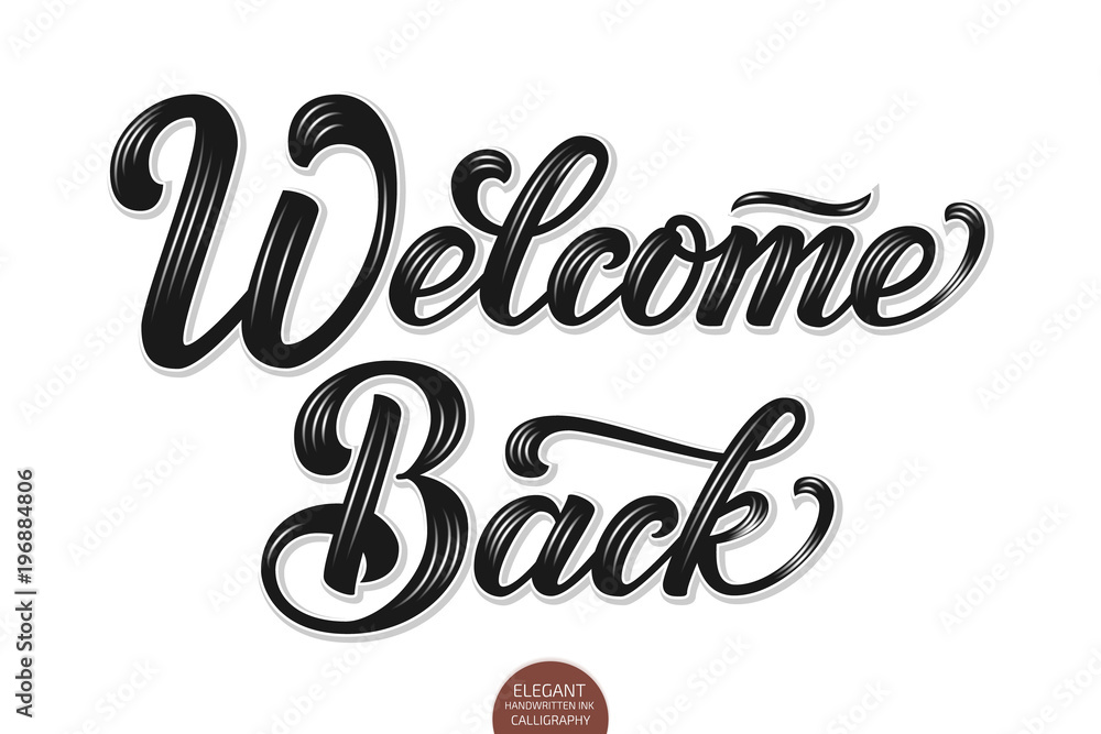 Vector volumetric Welcome back elegant modern handwritten calligraphy ...