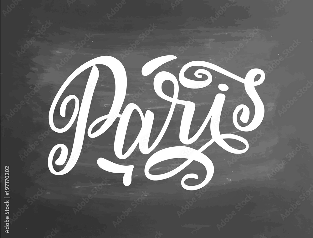 Paris chalkboard blackboard writing. Handwritten text, chalk on a ...