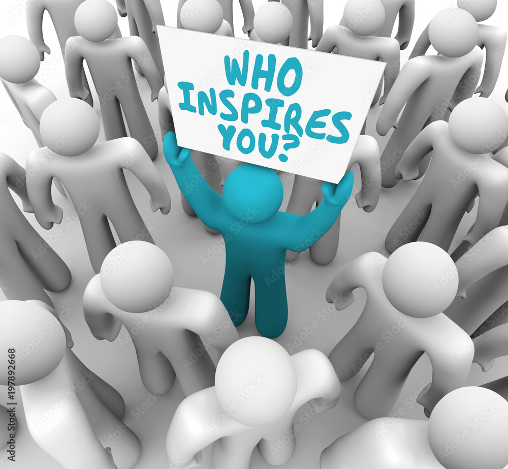 Who Inspires You Man Holding Sign Motivation 3d Illustration Stock ...