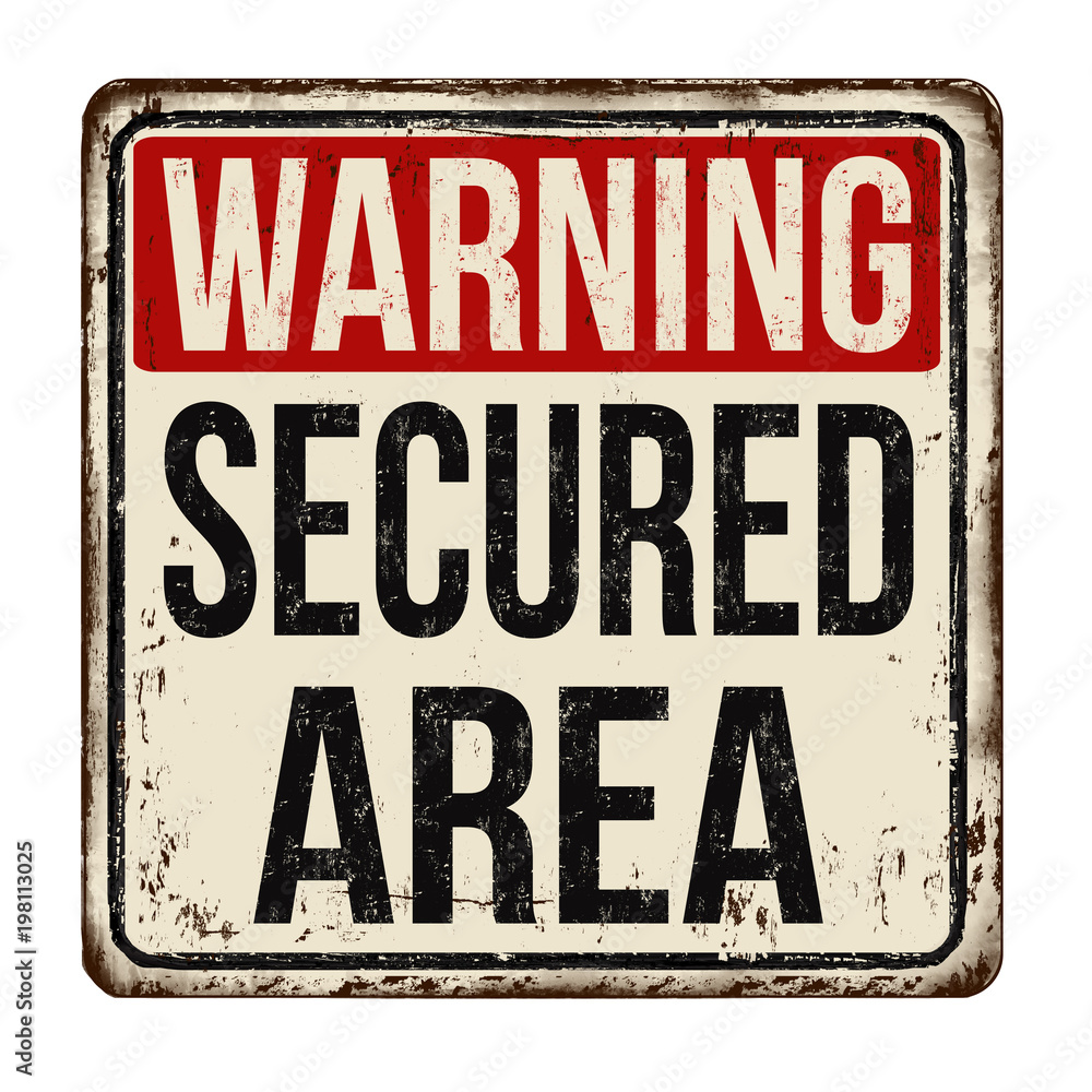 Secured area vintage rusty metal sign Stock Vector | Adobe Stock