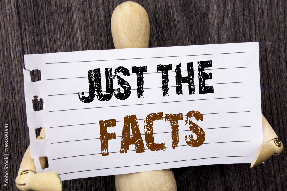 Word, writing, text Just The Facts. Conceptual photo Truth Fact ...