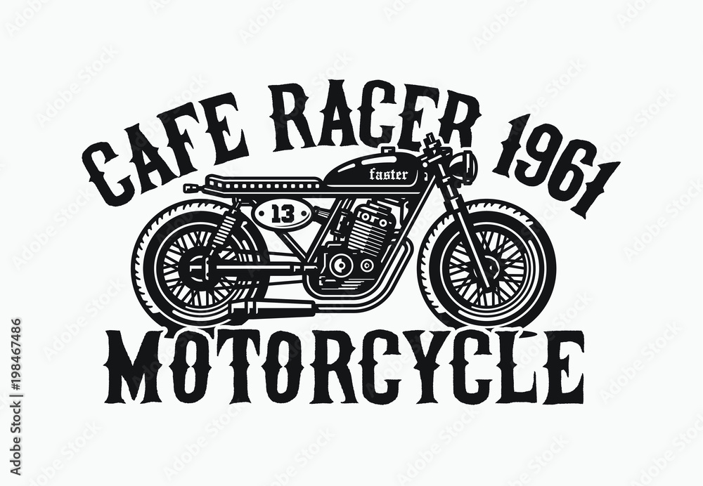 Monochrome cafe racer motorcycle. Vintage style. Custom bike. Vector ...