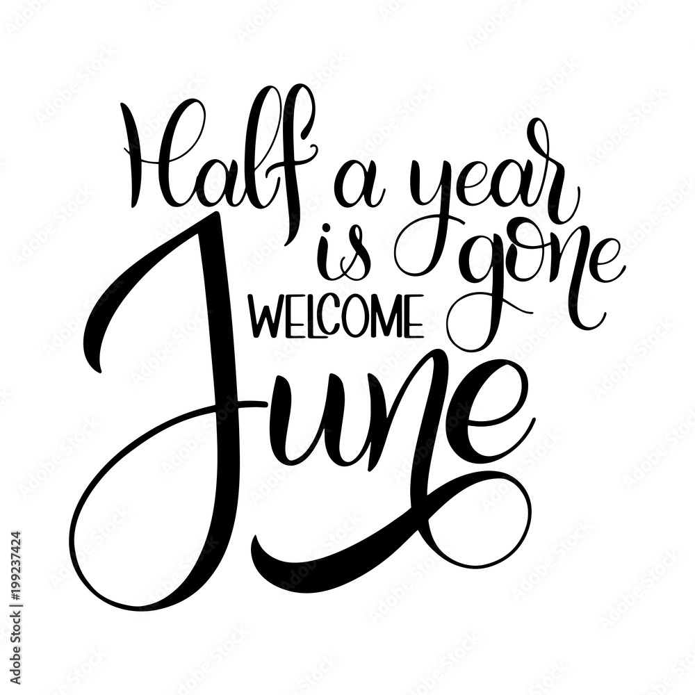 Half a year is gone, welcome june. Hello June lettering. Elements for ...