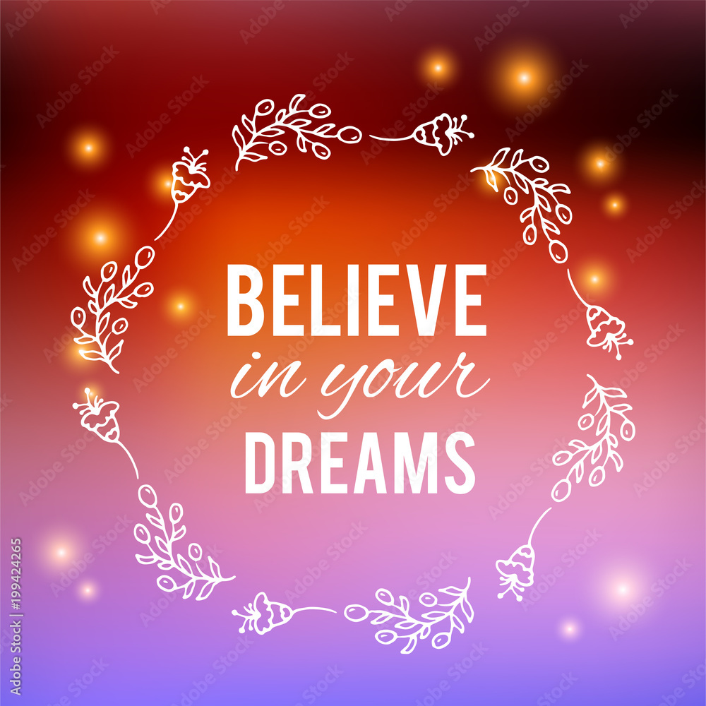 Believe In Dreams Backgrounds