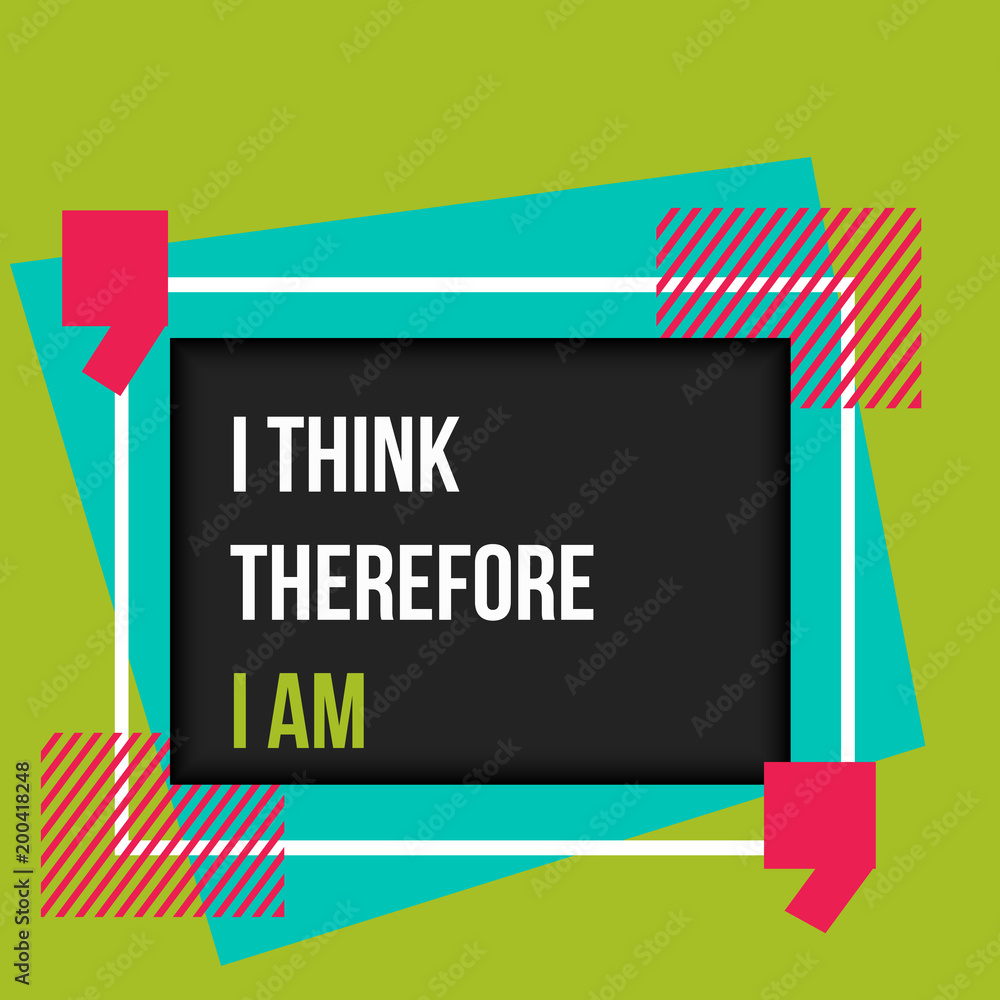 Speech bubble design with quote I think therefore I am. Sign of ...