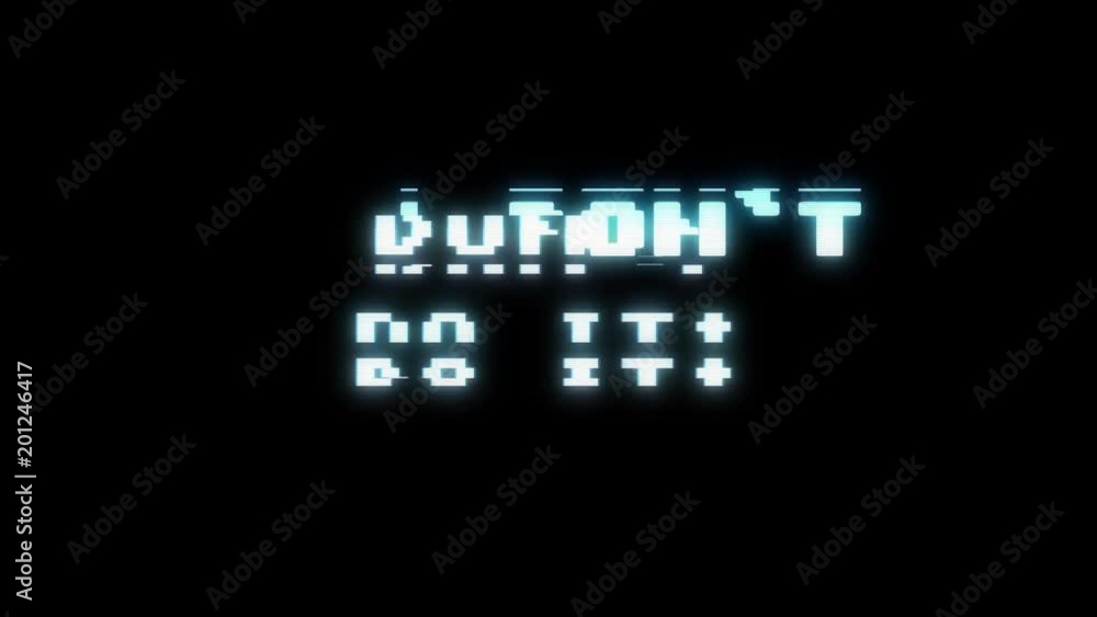 retro videogame DONT DO IT word text computer old tv glitch ...